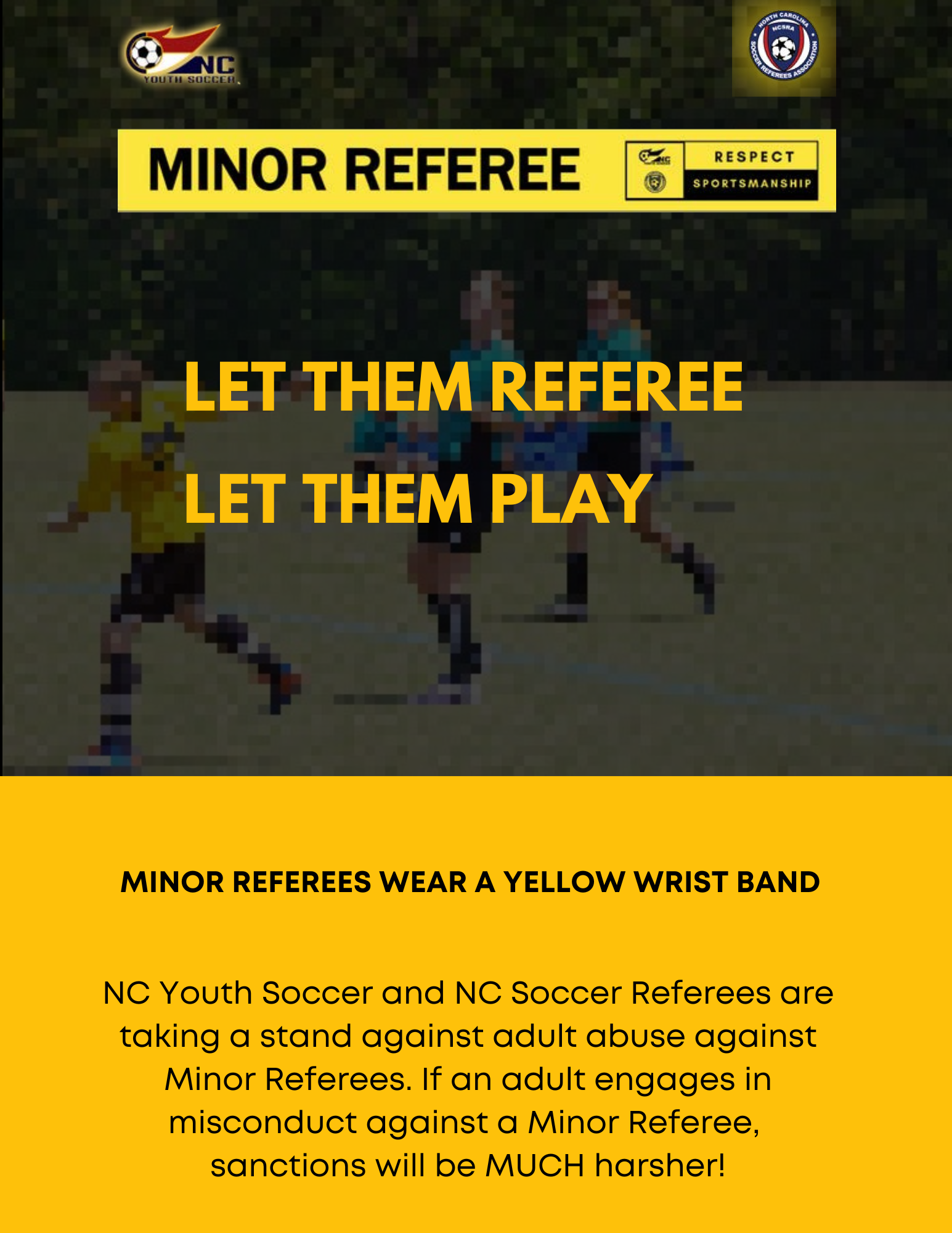 LET THEM REFEREE, LET THEM PLAY - North Carolina Youth Soccer